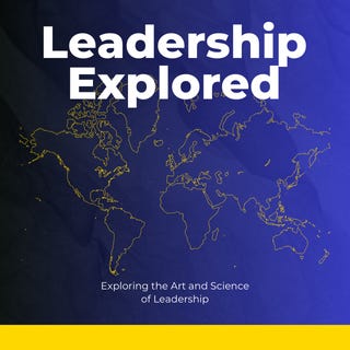 Leadership Explored | Substack