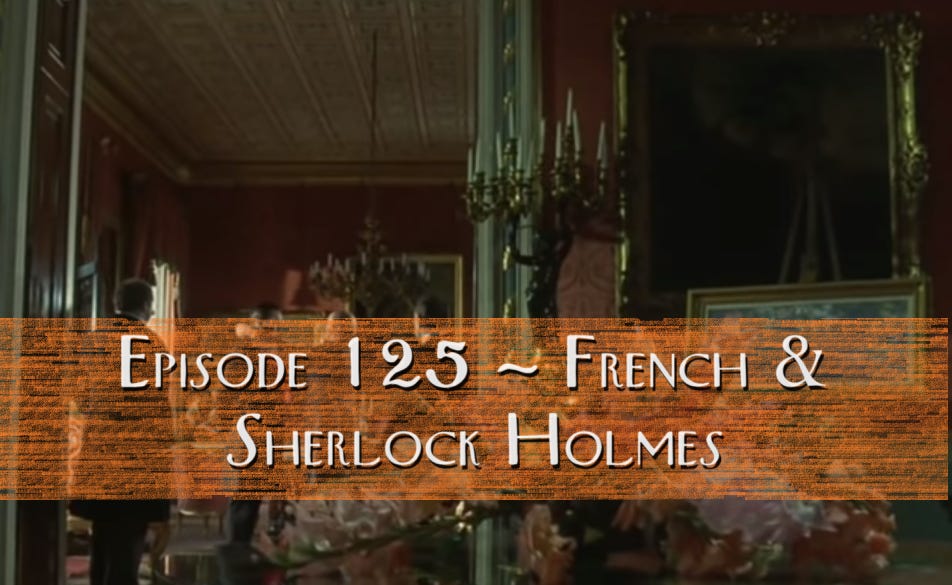 French and Sherlock Holmes - by Scott Monty - Trifles