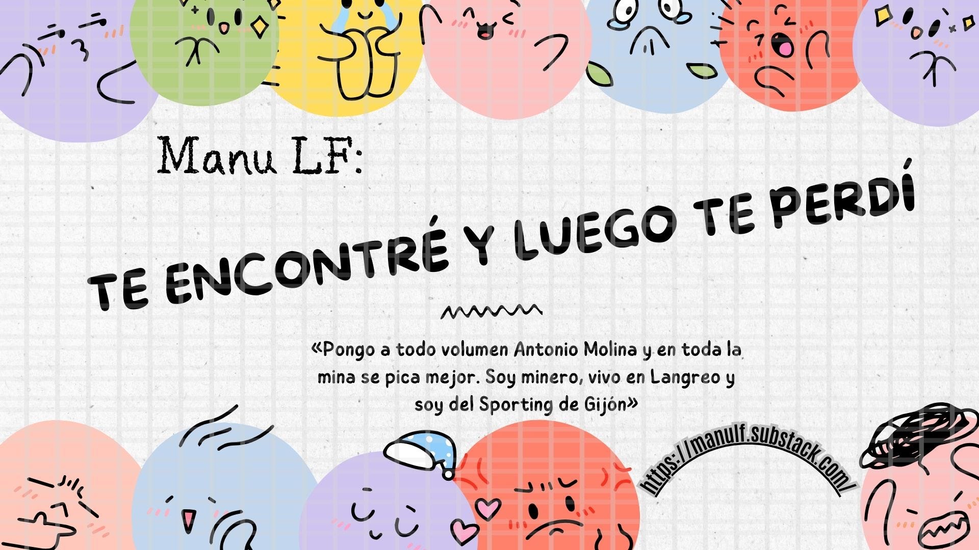 Te encontré y luego te perdí - El Substack de Manu LF