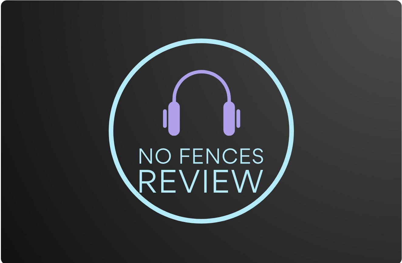 No Fences Review | Substack