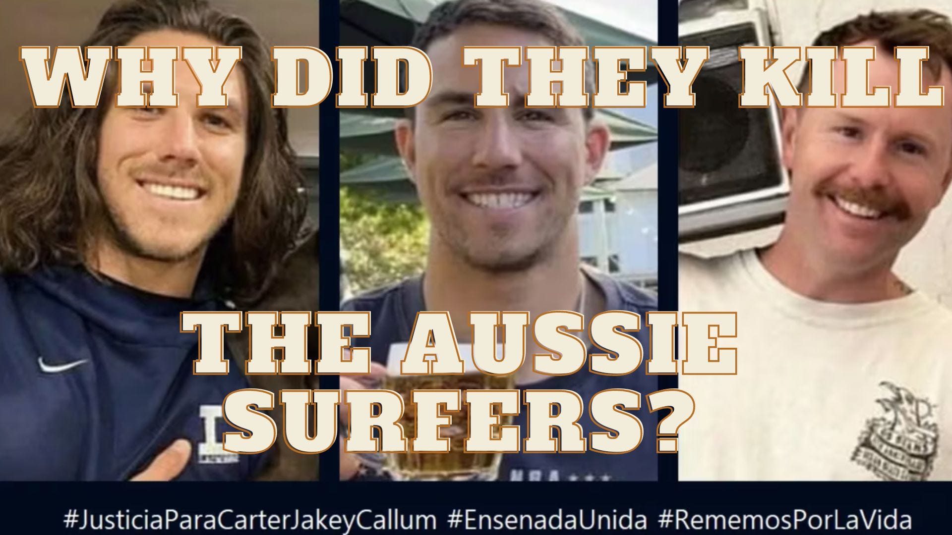 Why Did They Kill The Surfers In Baja?