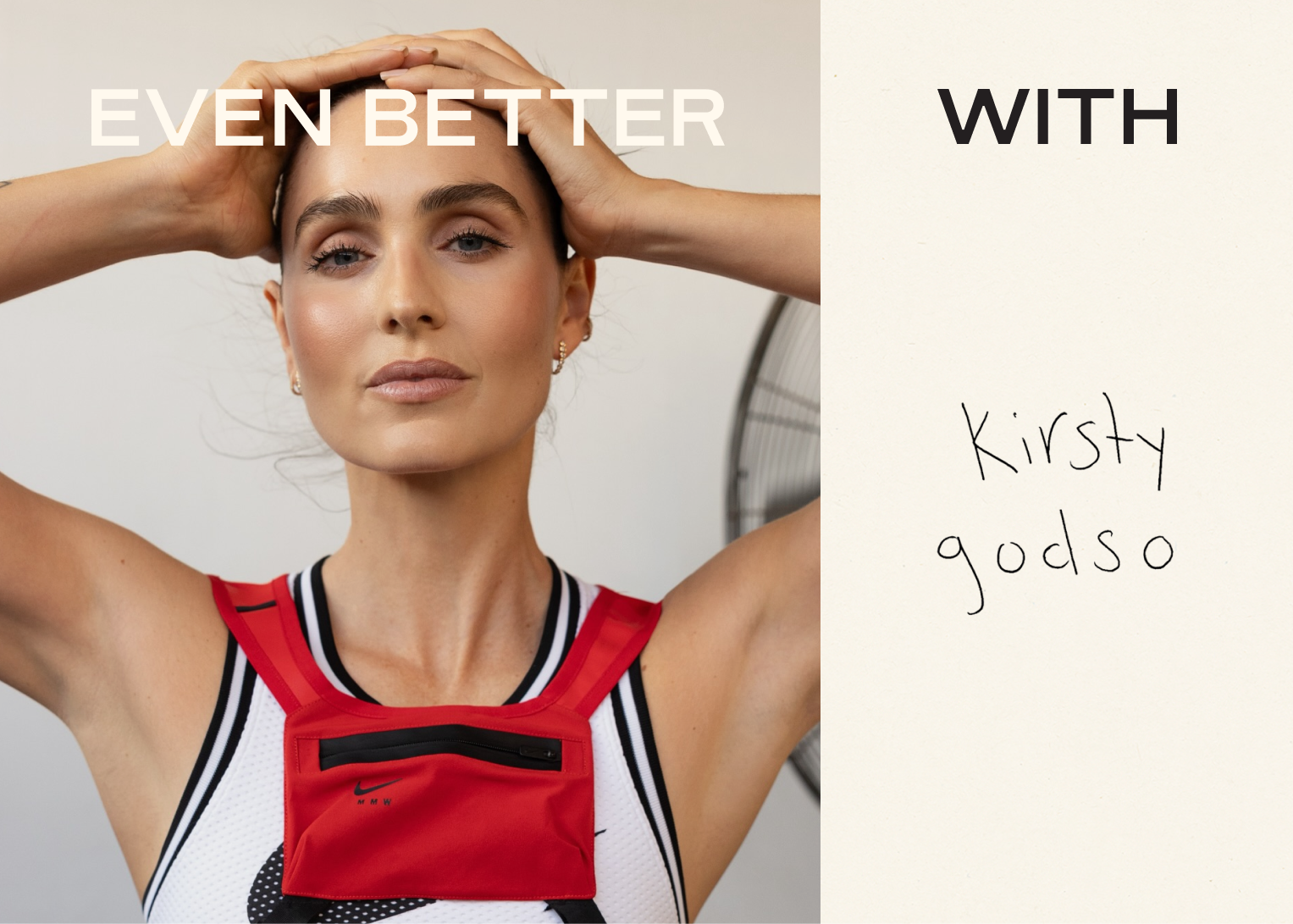 EVEN BETTER WITH: Kirsty Godso - by Shira Barlow, MS, RD
