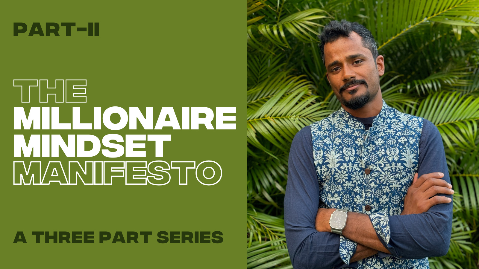 The Millionaire Mindset - Part II - The Manifesto