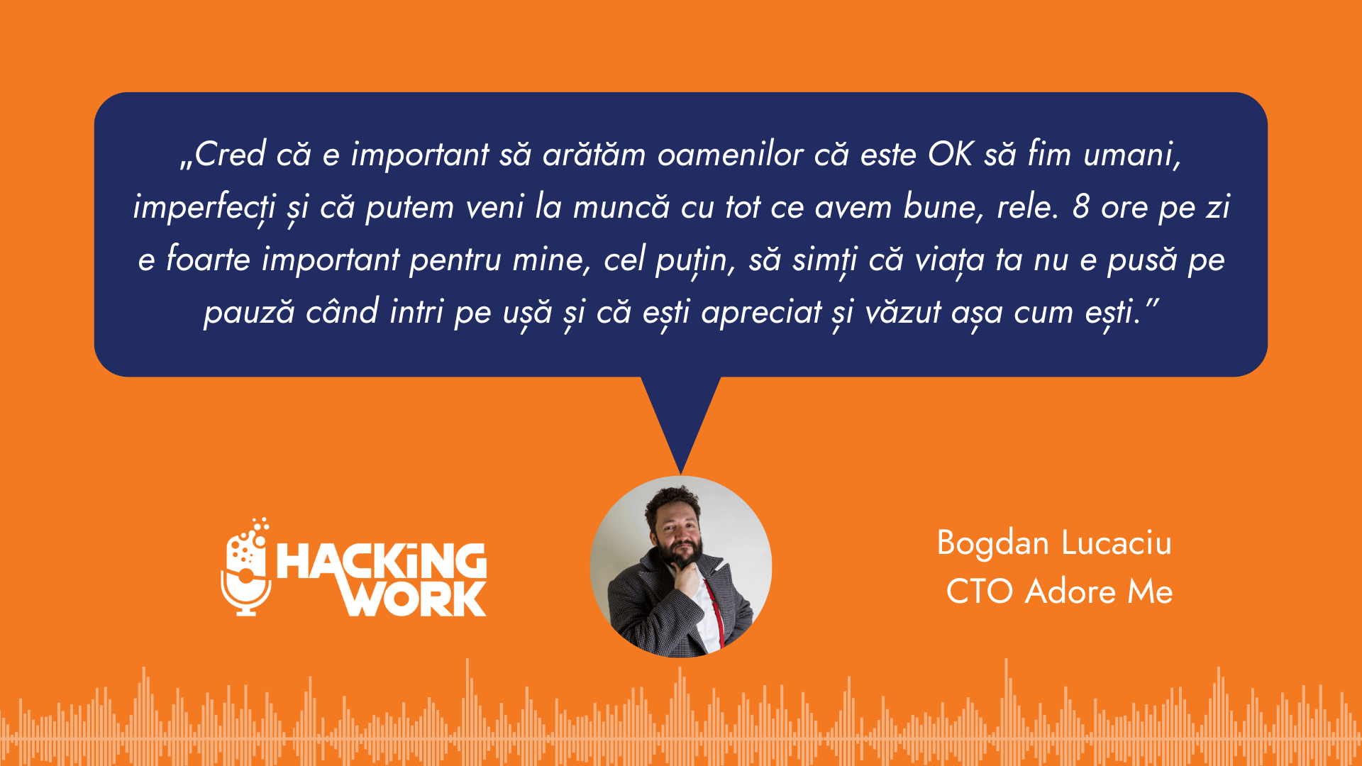 Bogdan Lucaciu, CTO Adore Me: Leadership înseamnă a-i ajuta pe ceilalți ...
