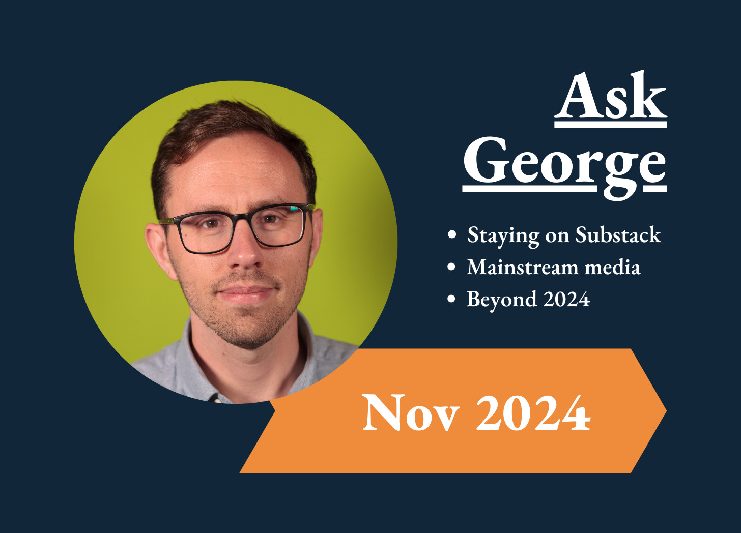 Ask George, November 2024 - by George E. Osborn
