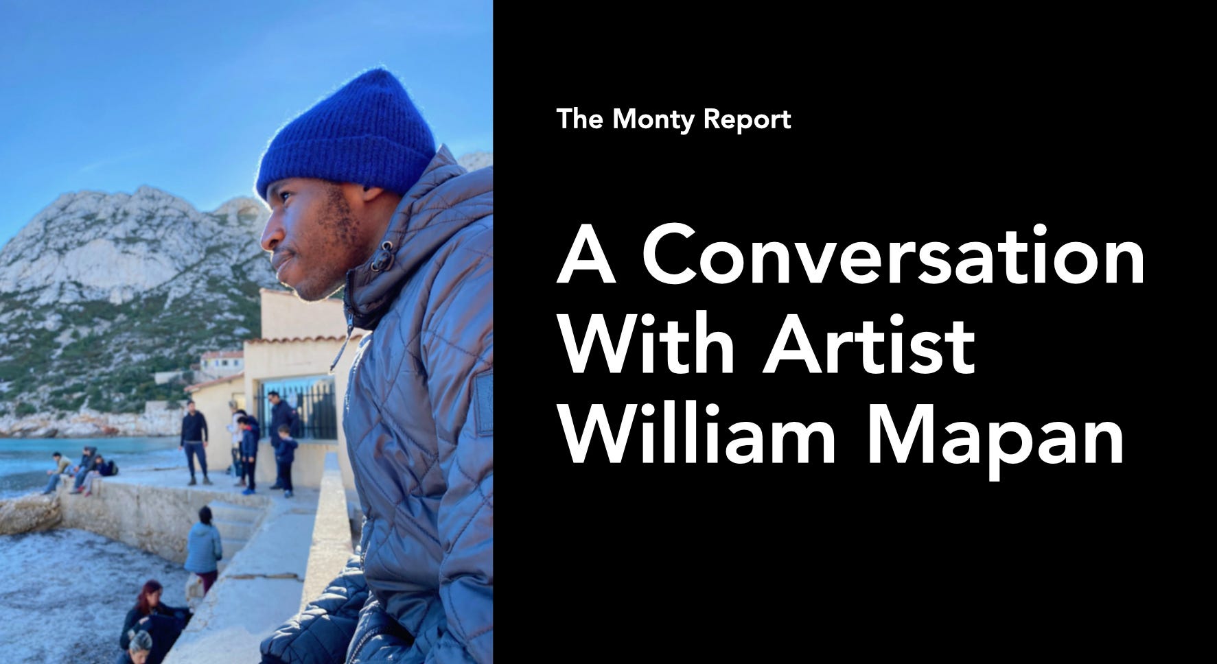Artist William Mapan Finds His Voice - The Monty Report