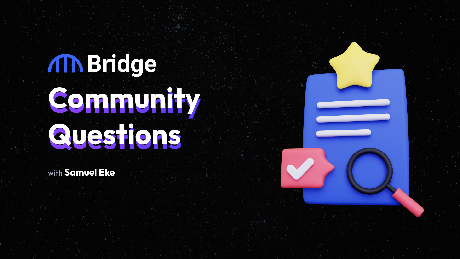 Community Questions - Bridge Network - Bridging the Gap