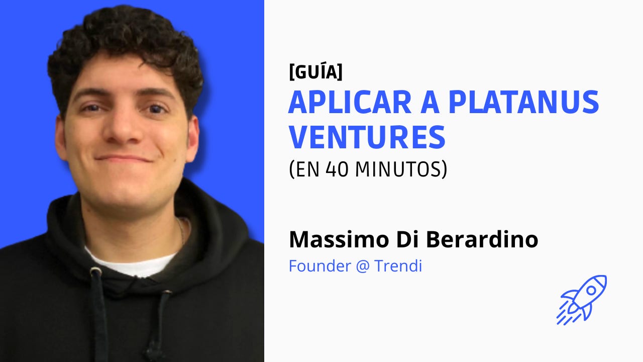 [GUÍA] Aplicar a Platanus Ventures (en 40 minutos)