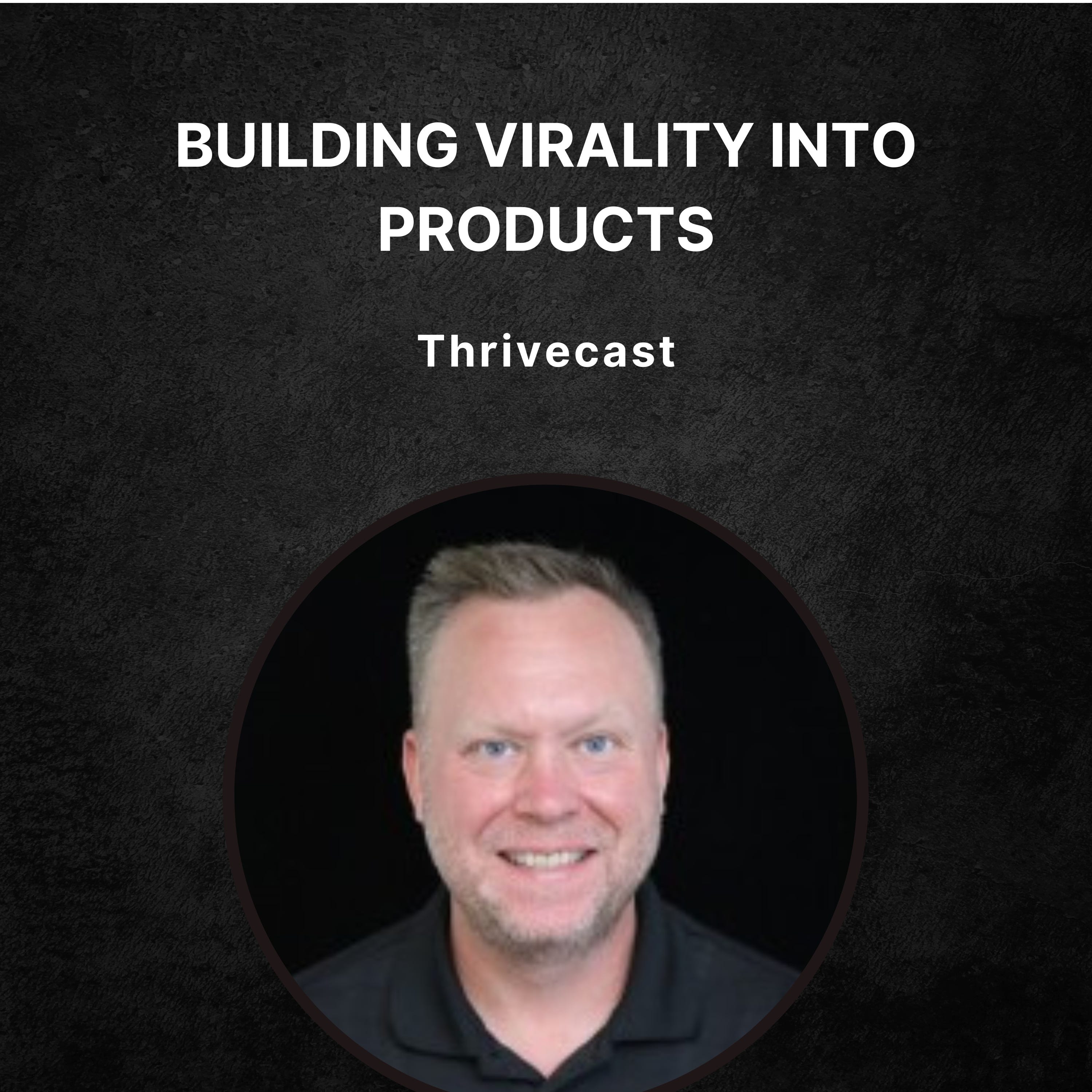#8 — Building Virality into Products ft. Brian Paget