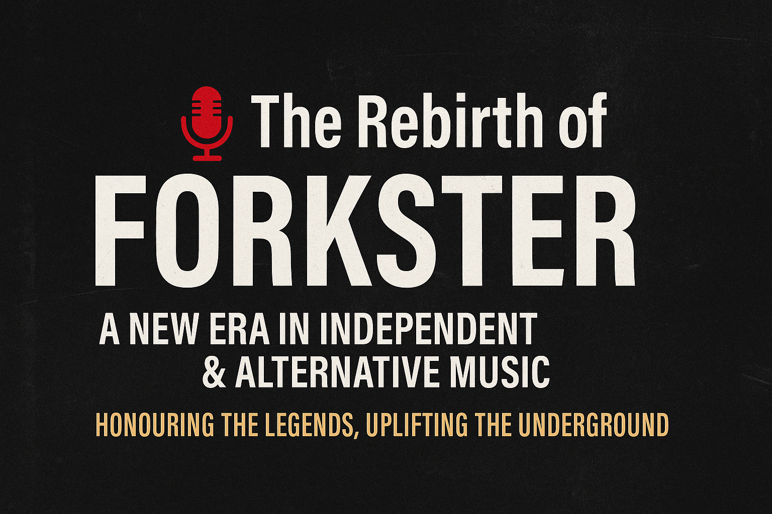🎙️ The Rebirth of FORKSTER - FORKSTER ALT. MUSIC ASYLUM