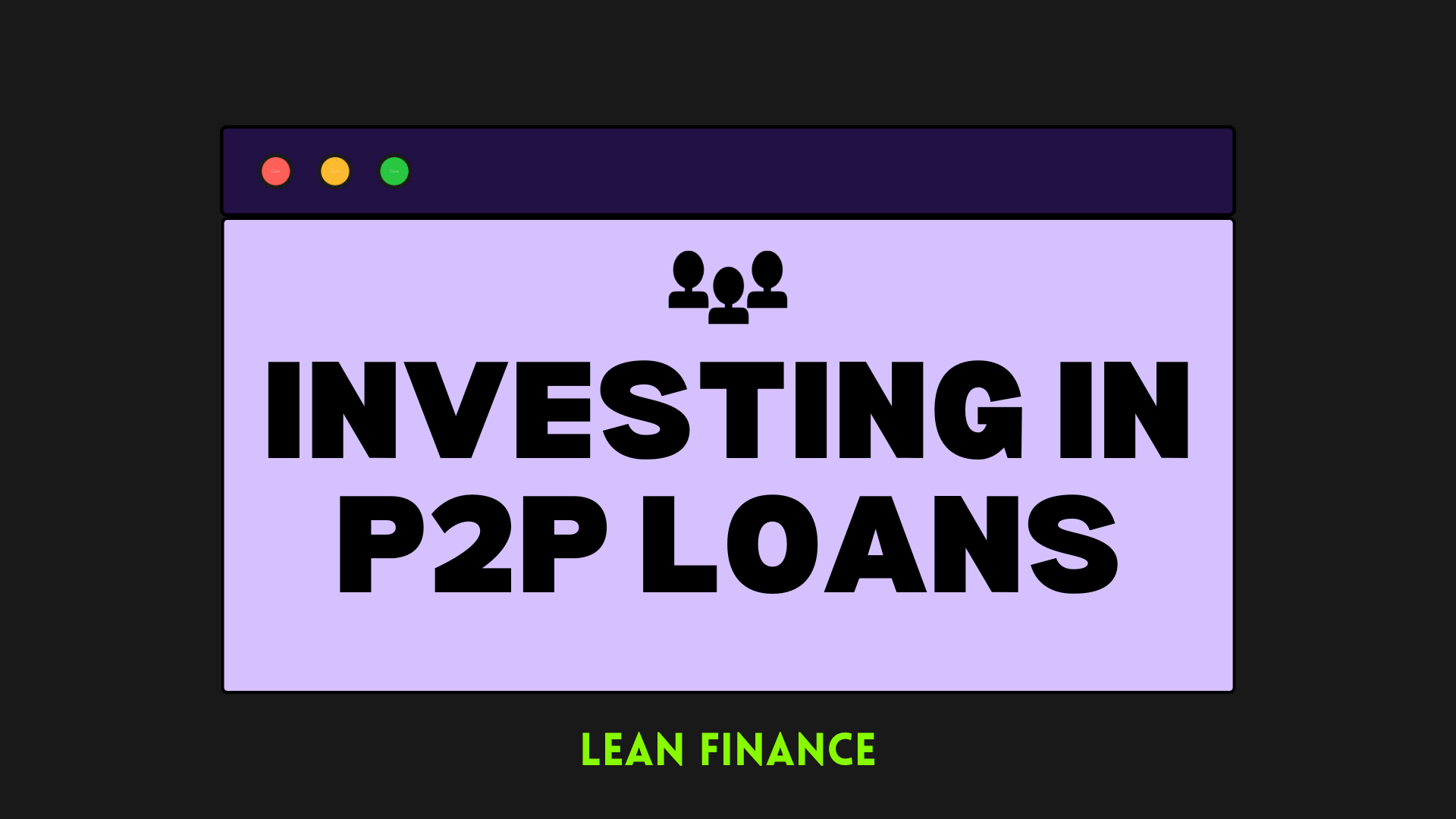 Investing in Peer-to-Peer Loans - by Pritish Dugar