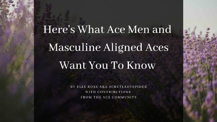 Here’s What Ace Men and Masculine Aligned Aces Want You To Know