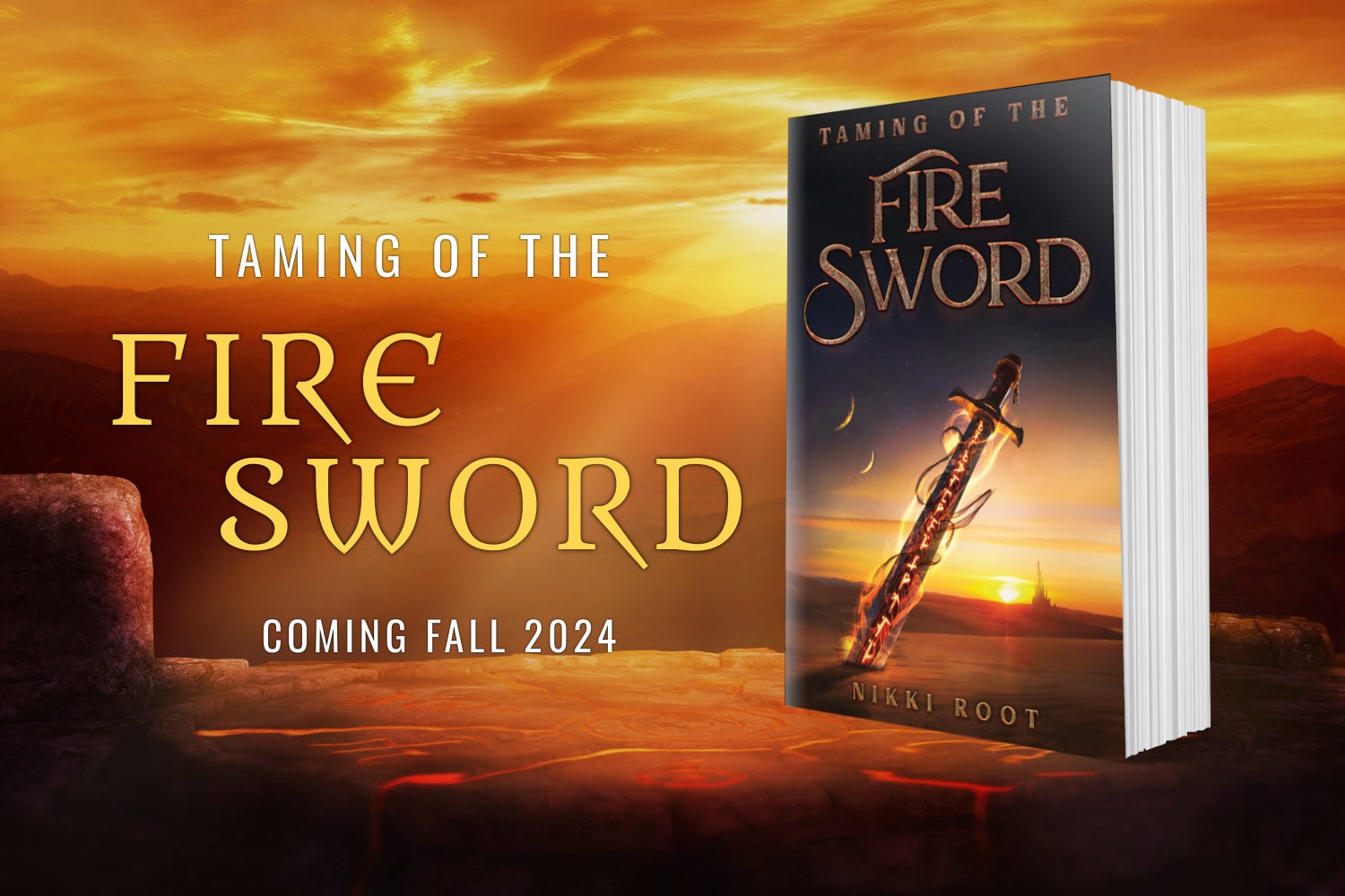 Taming of the Fire Sword: Cover Reveal! - by Nikki Root