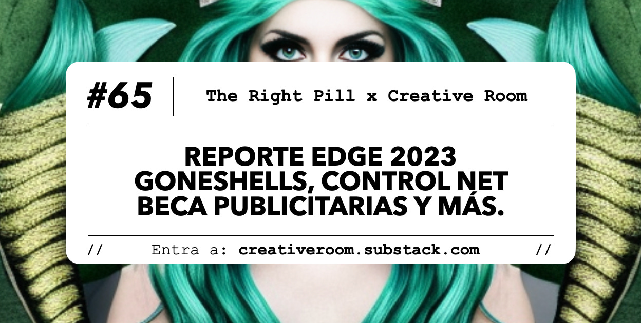 The Right Pill #65: Reporte Edges 2023, Adidas, GoneShells.