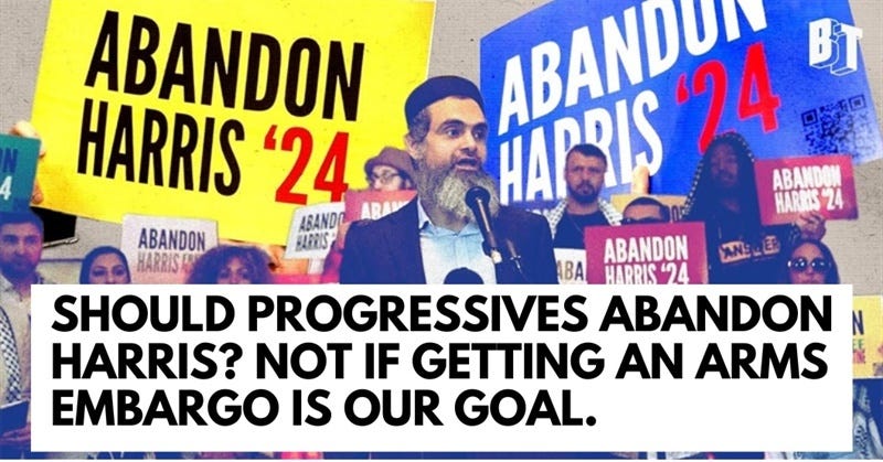 Should Progressives Abandon Harris? Not If Getting a Ceasefire Is Our Goal