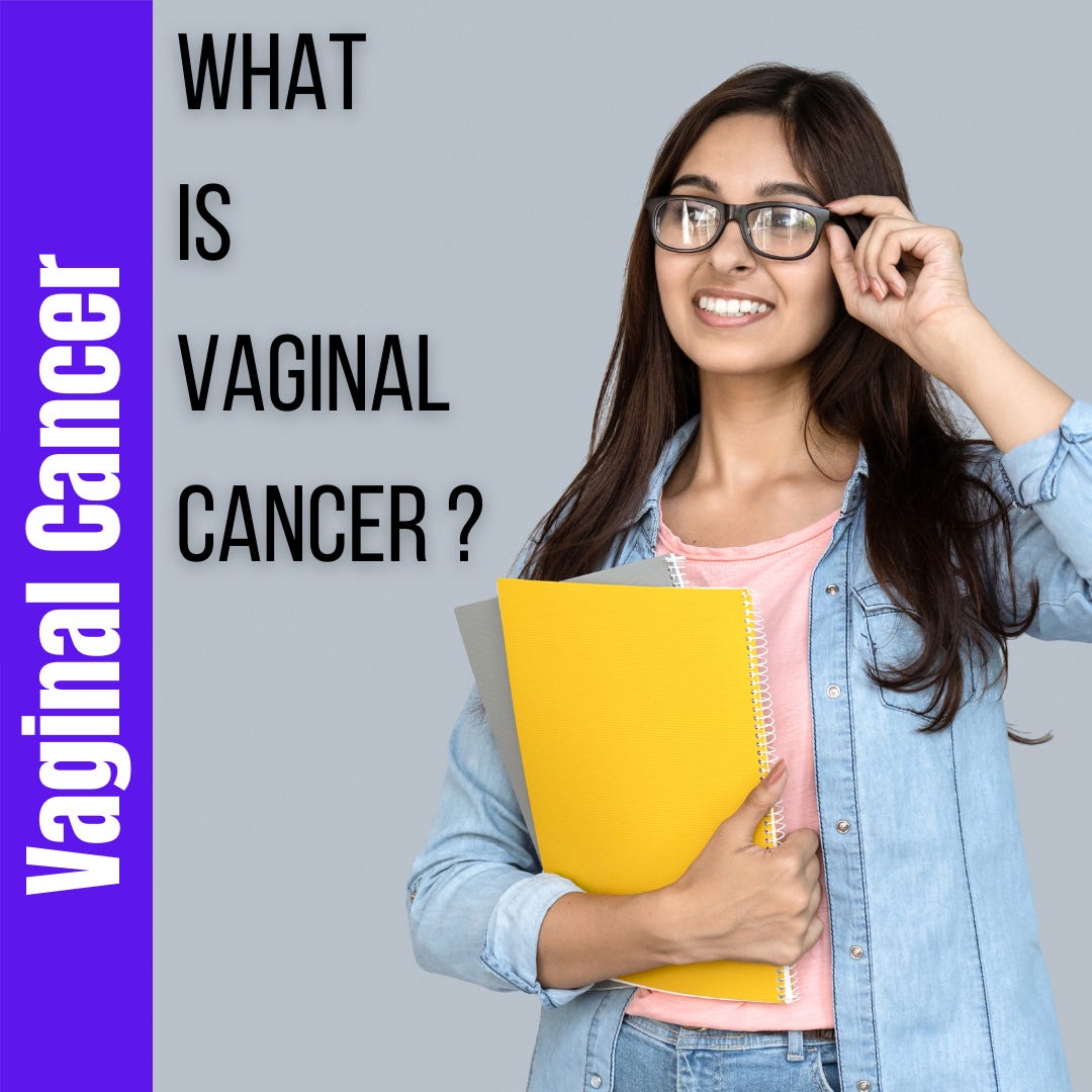 Vaginal Cancer: What is it?