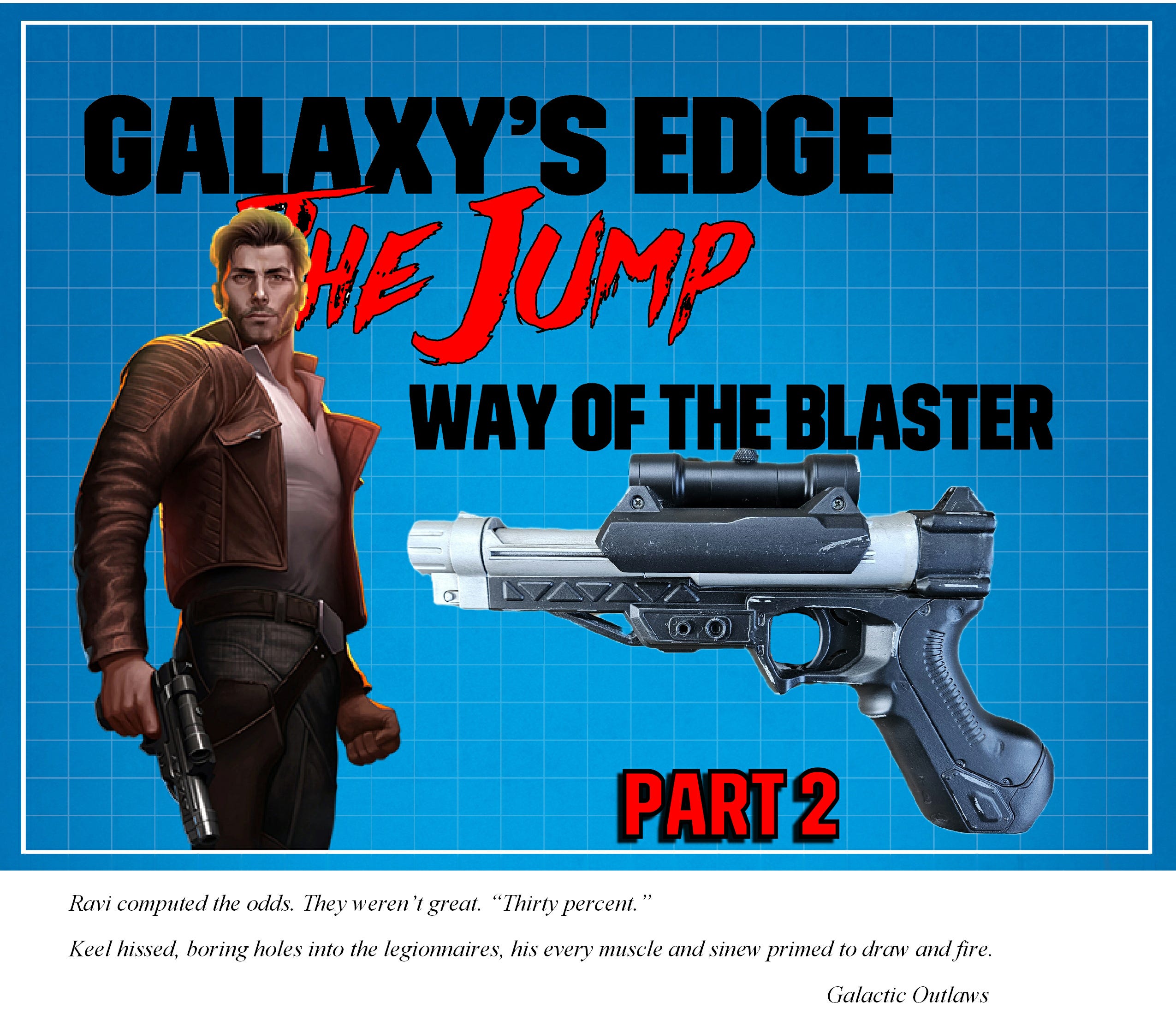 Way of the Blaster Part 2 - WarGate Operator