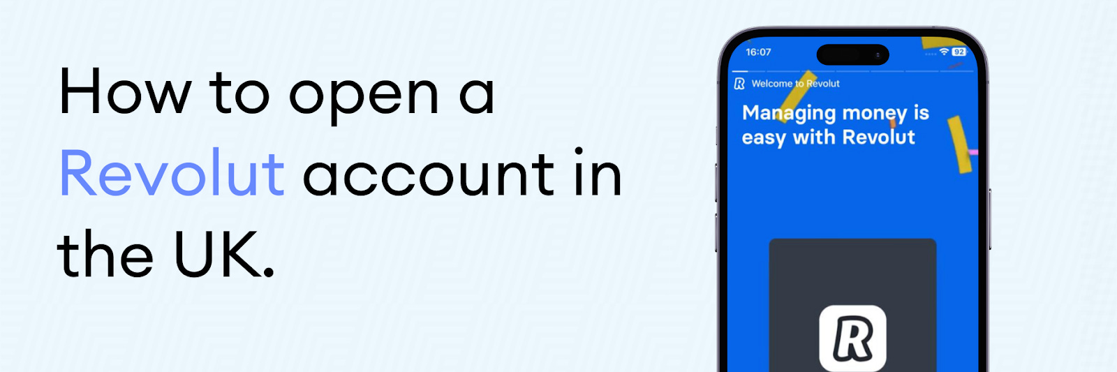 How To Open A Revolut Account In The UK. (2024 guide) How To Open A Revolut Account In The UK. (2024 guide)