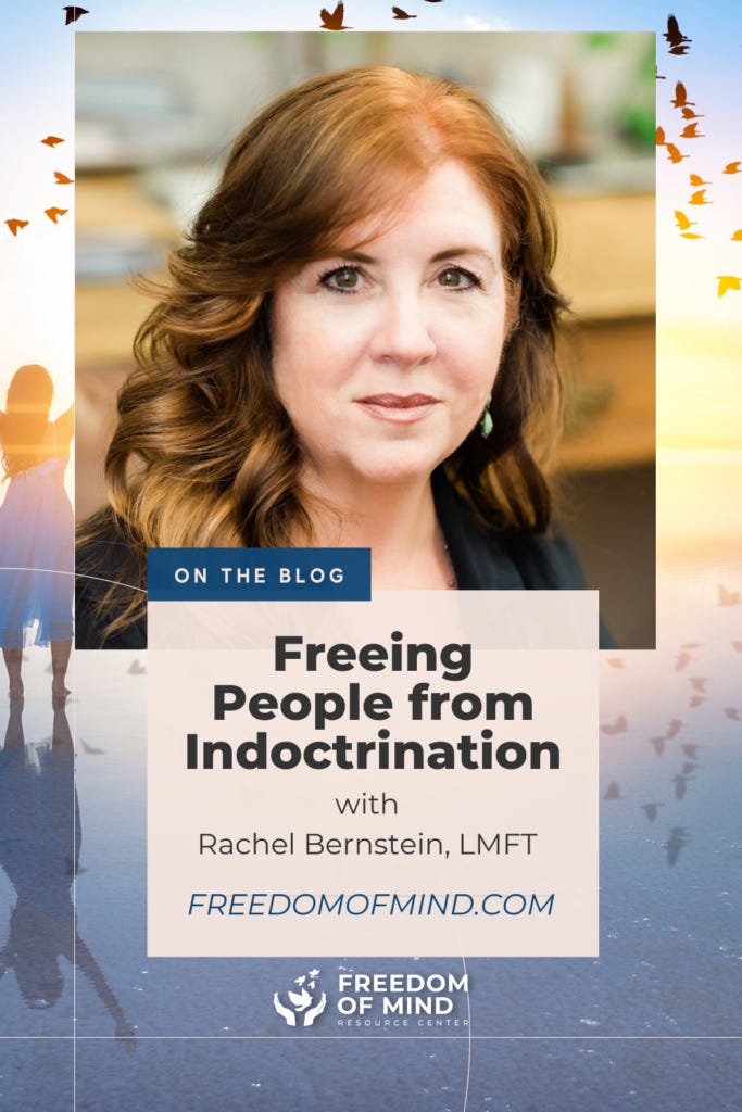 Freeing People From Indoctrination With Rachel Bernstein, LMFT