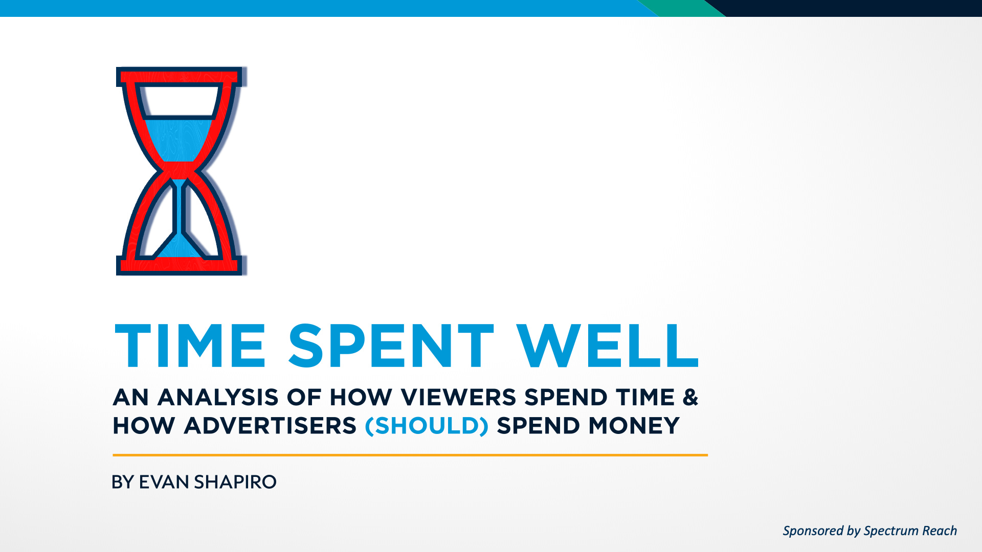 TIME SPENT WELL - by Evan Shapiro - Media War & Peace