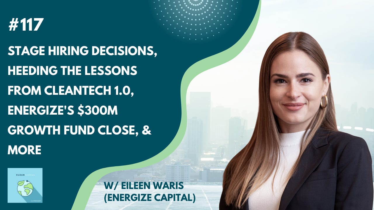 #117 - Early Stage Hiring Decisions, Heeding the Lessons from CleanTech ...