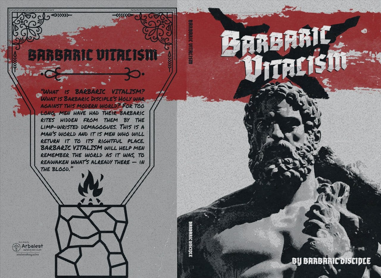 Excerpt from BARBARIC VITALISM - by Barbaric Disciple