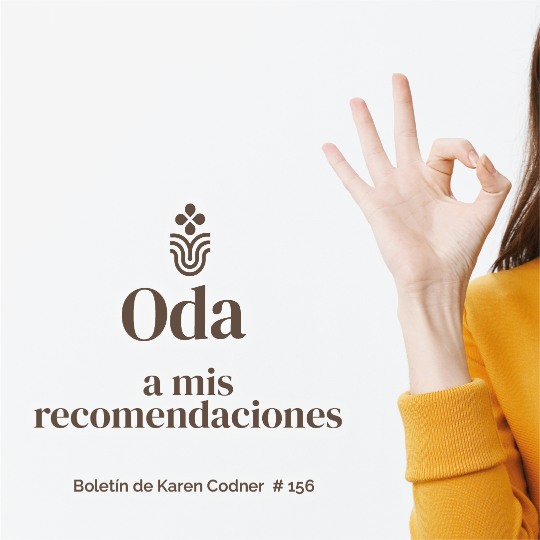 Oda a mis recomendaciones #156 - by Karen Codner - Oda