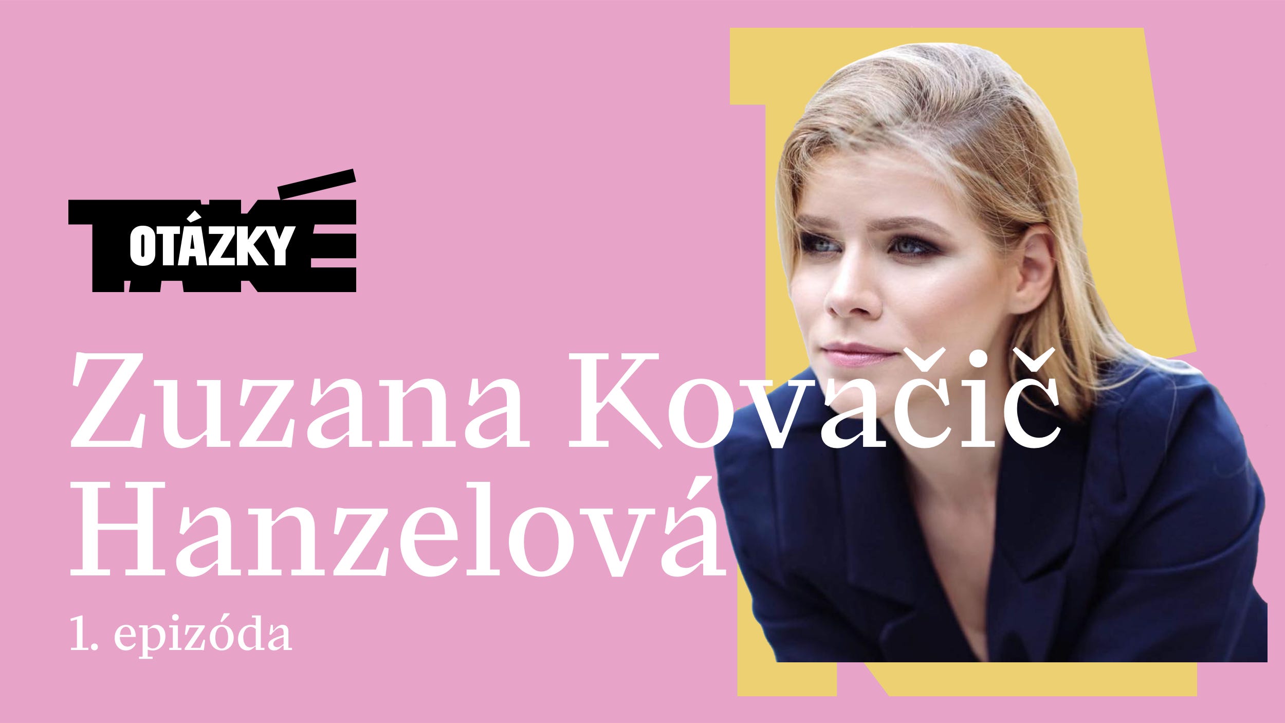Zuzana Kovačič Hanzelová: Záznam celého rozhovoru (podcast Také otázky)