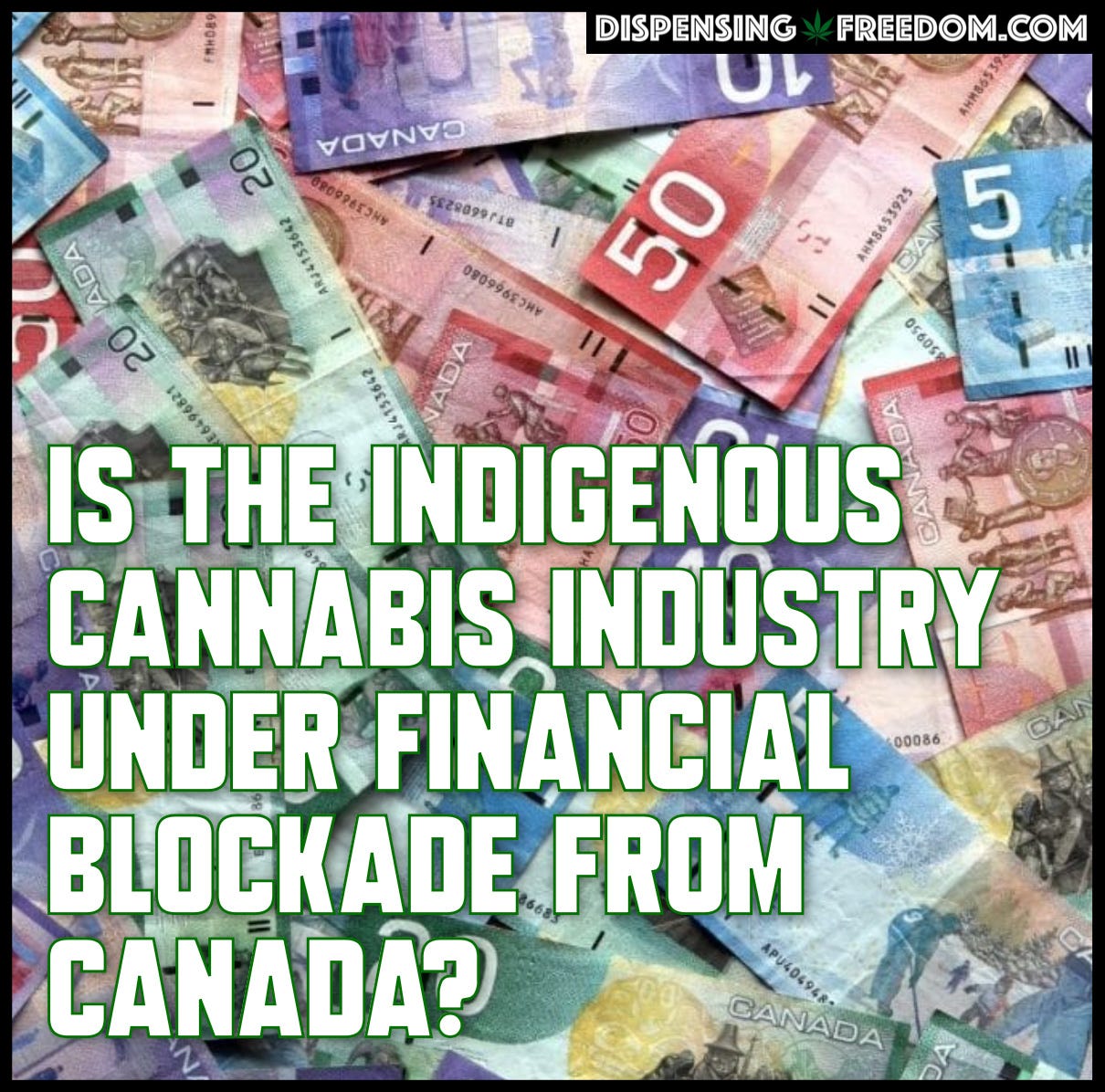 Is the Indigenous cannabis industry under financial blockade from Canada?
