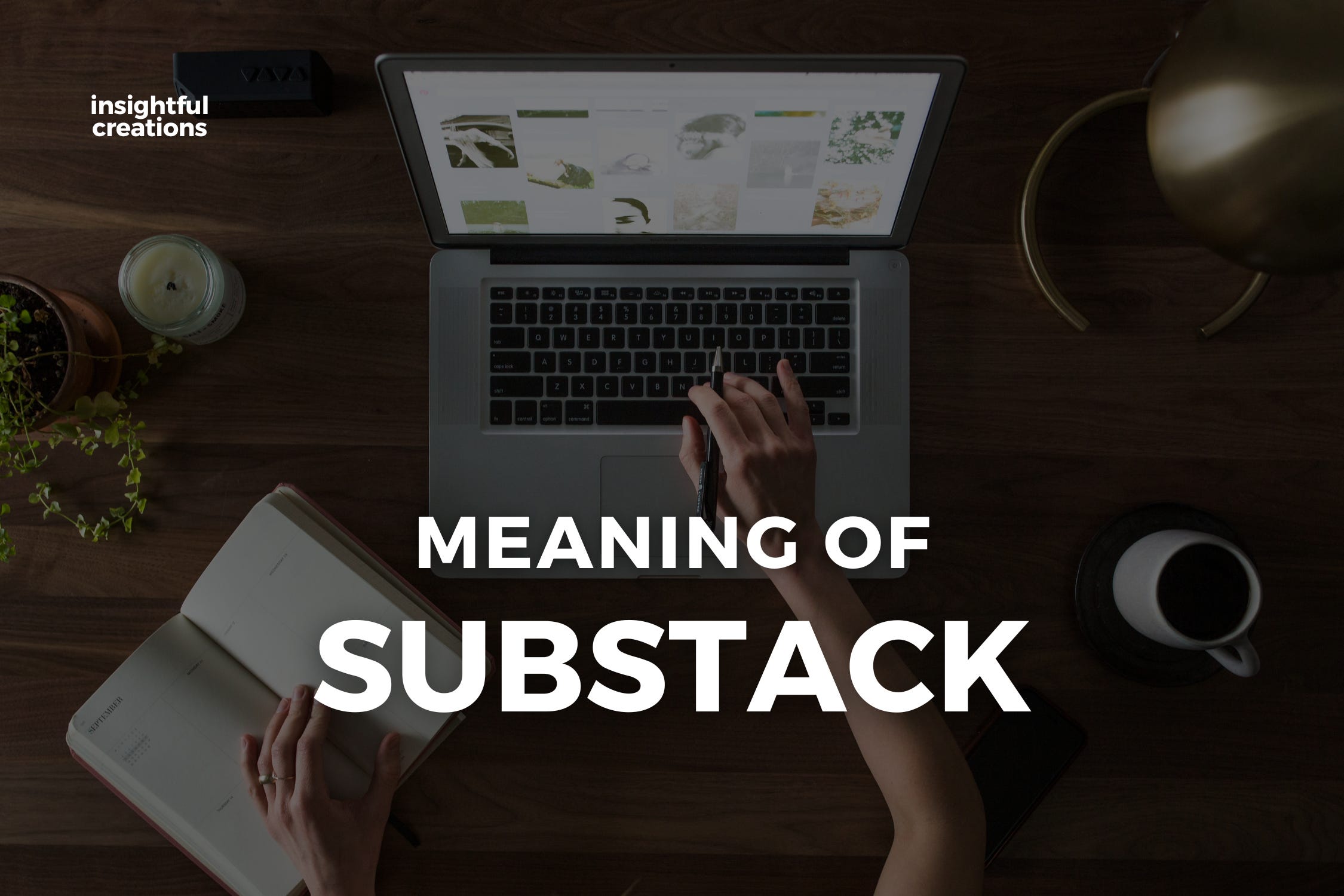 Substack là gì và những góc nhìn khác