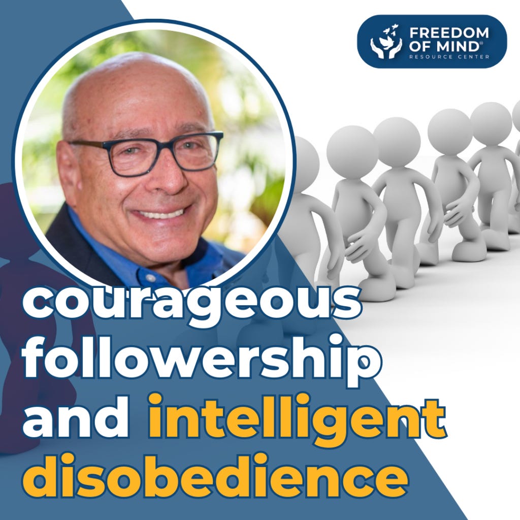 Ira Chaleff Discusses the Importance of Courageous Followership and ...