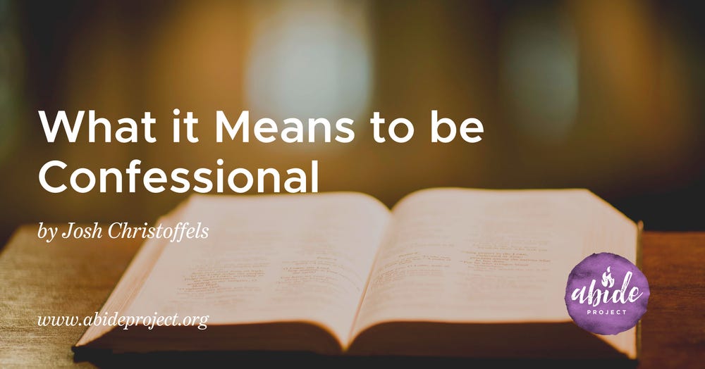What it Means to be Confessional - The Abide Project