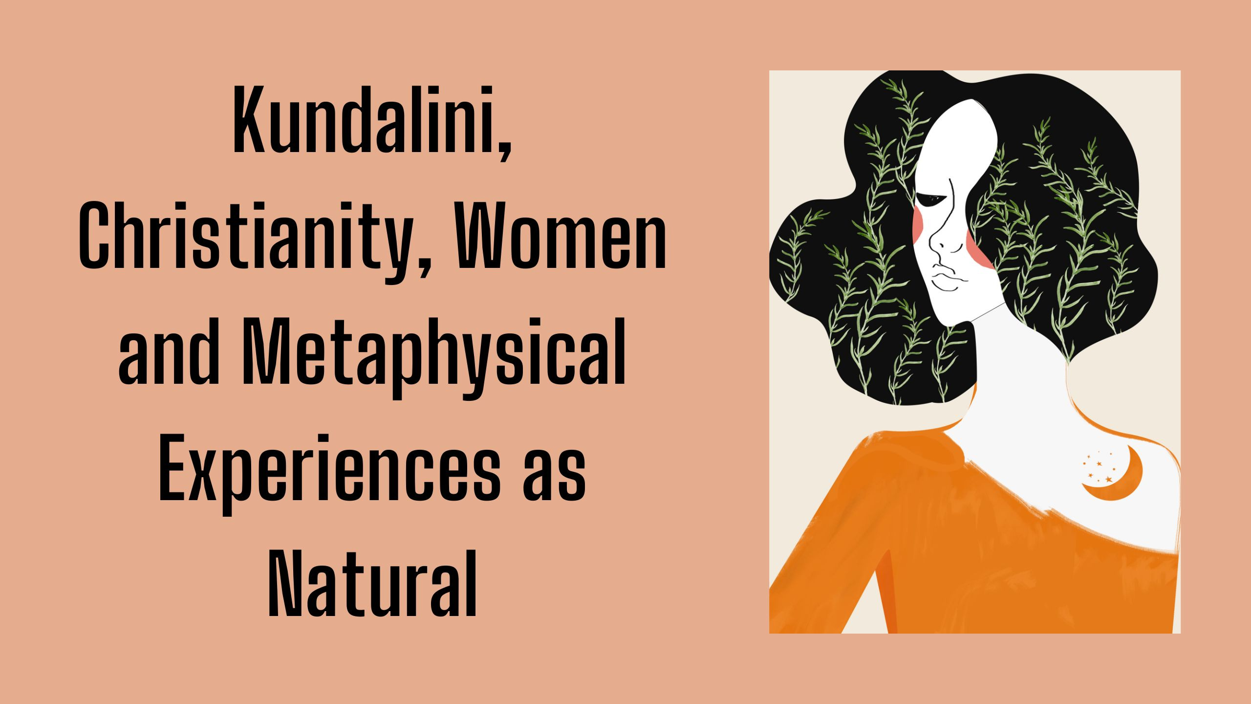 Ep.5: Kundalini, Christianity, Women and Metaphysical Experiences as ...