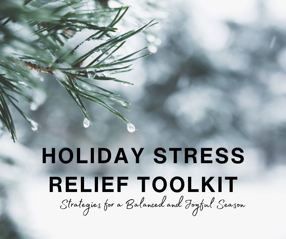 Holiday Stress Relief Toolkit: - by Eliz Greene