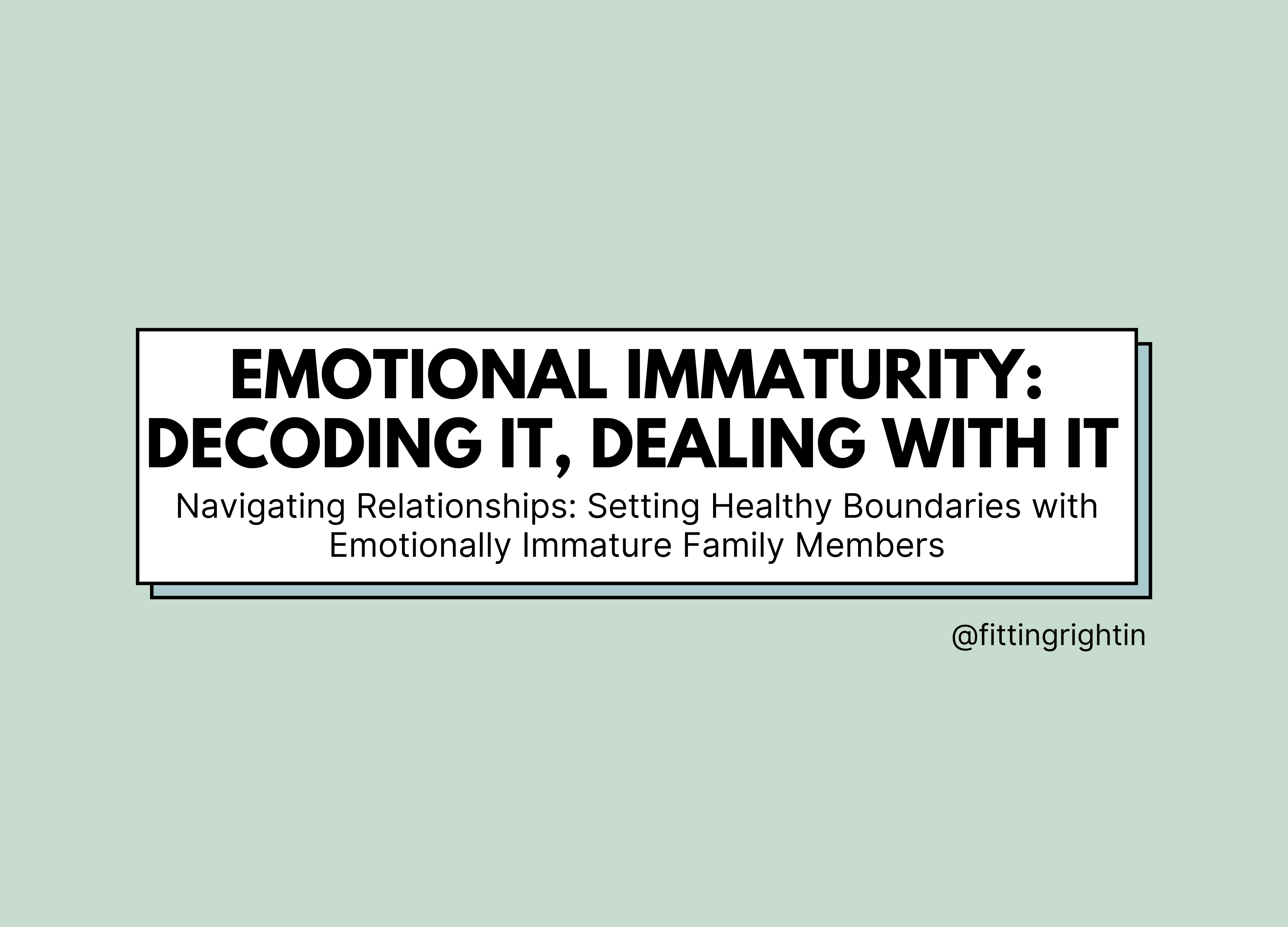 Emotional Immaturity: Decoding It, Dealing With It