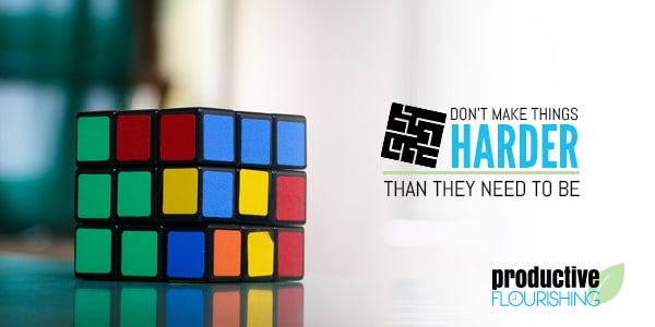 Don't Make Things Harder Than They Need to Be