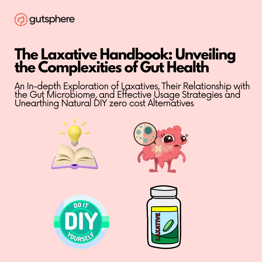 The Laxative Handbook: Unveiling the Complexities of Gut Health(Part 1/5)