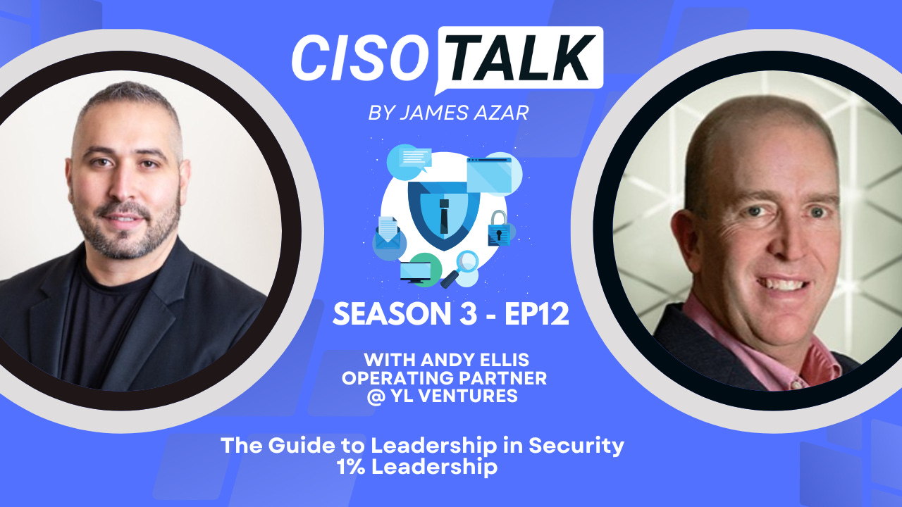CISO Talk with Andy Ellis on 1% Leadership
