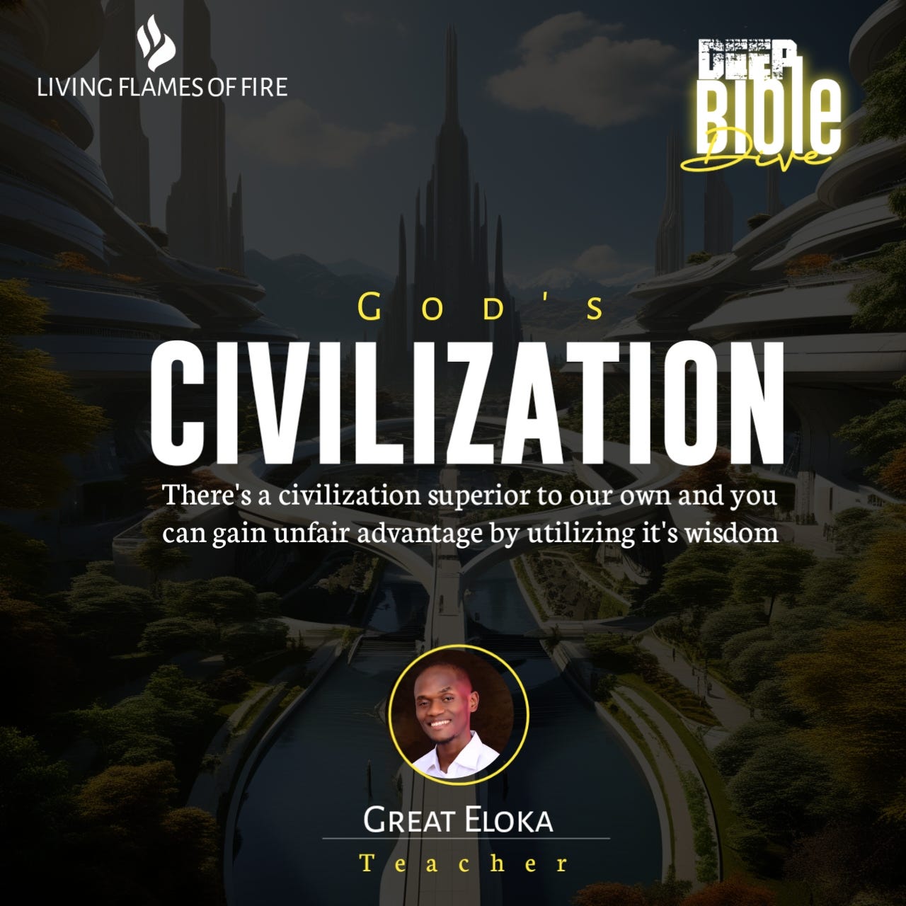 Gods Civilization - Deep Bible Dive - by Fulfillment Obi