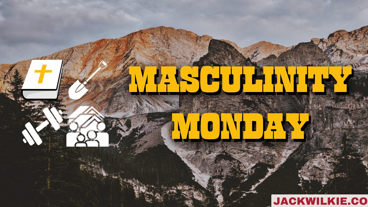 Introducing Masculinity Monday!