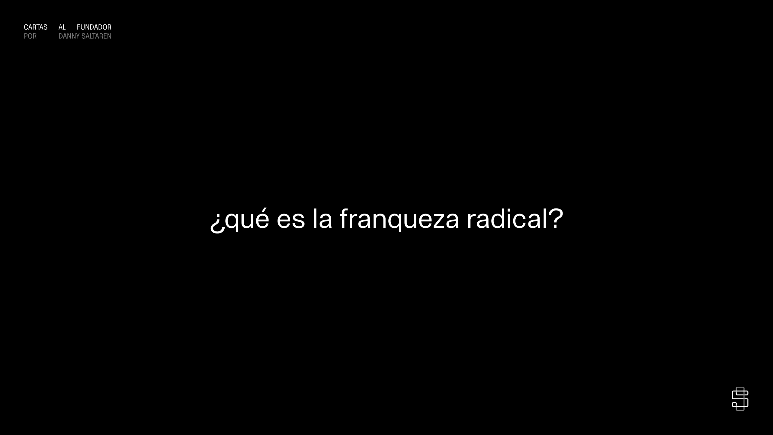 #19 ¿Qué es la franqueza radical? - by Danny Saltaren