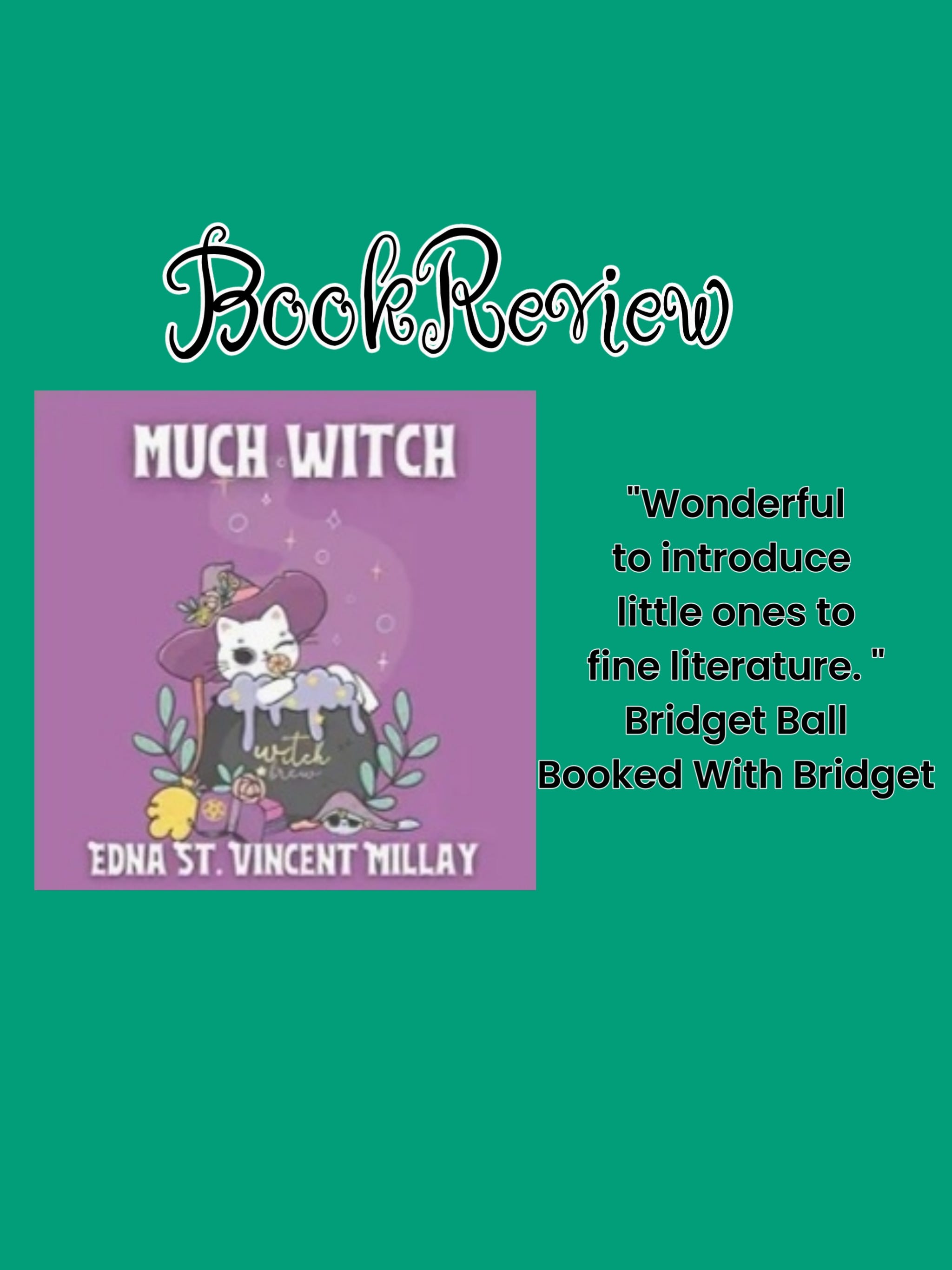 Much Witch - by Bridget Ball
