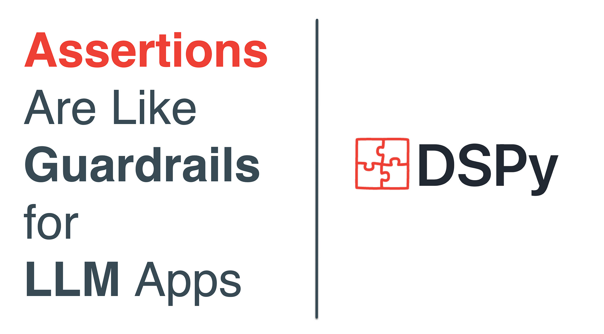 Assertions Are Like Guardrails for LLM Apps