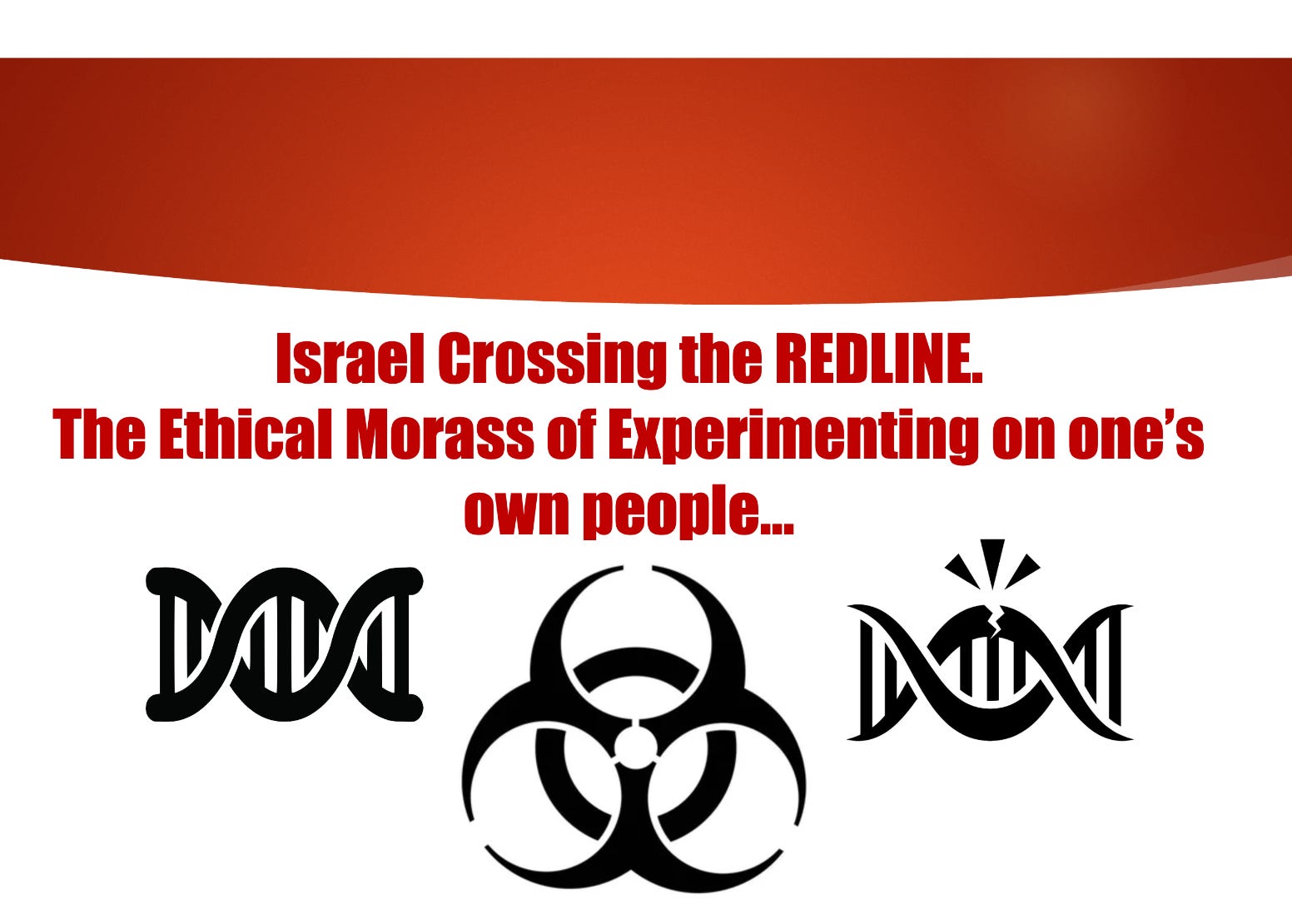Israeli DNA and Human Lab Rats - Reasonable Faith Honolulu