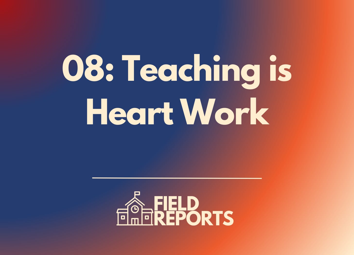 08: Teaching is Heart Work - by Brandon Merrill