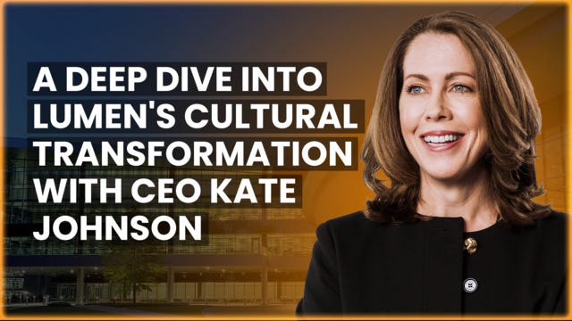 How To Transform A Corporate Culture: Kate Johnson, CEO of Lumen ...