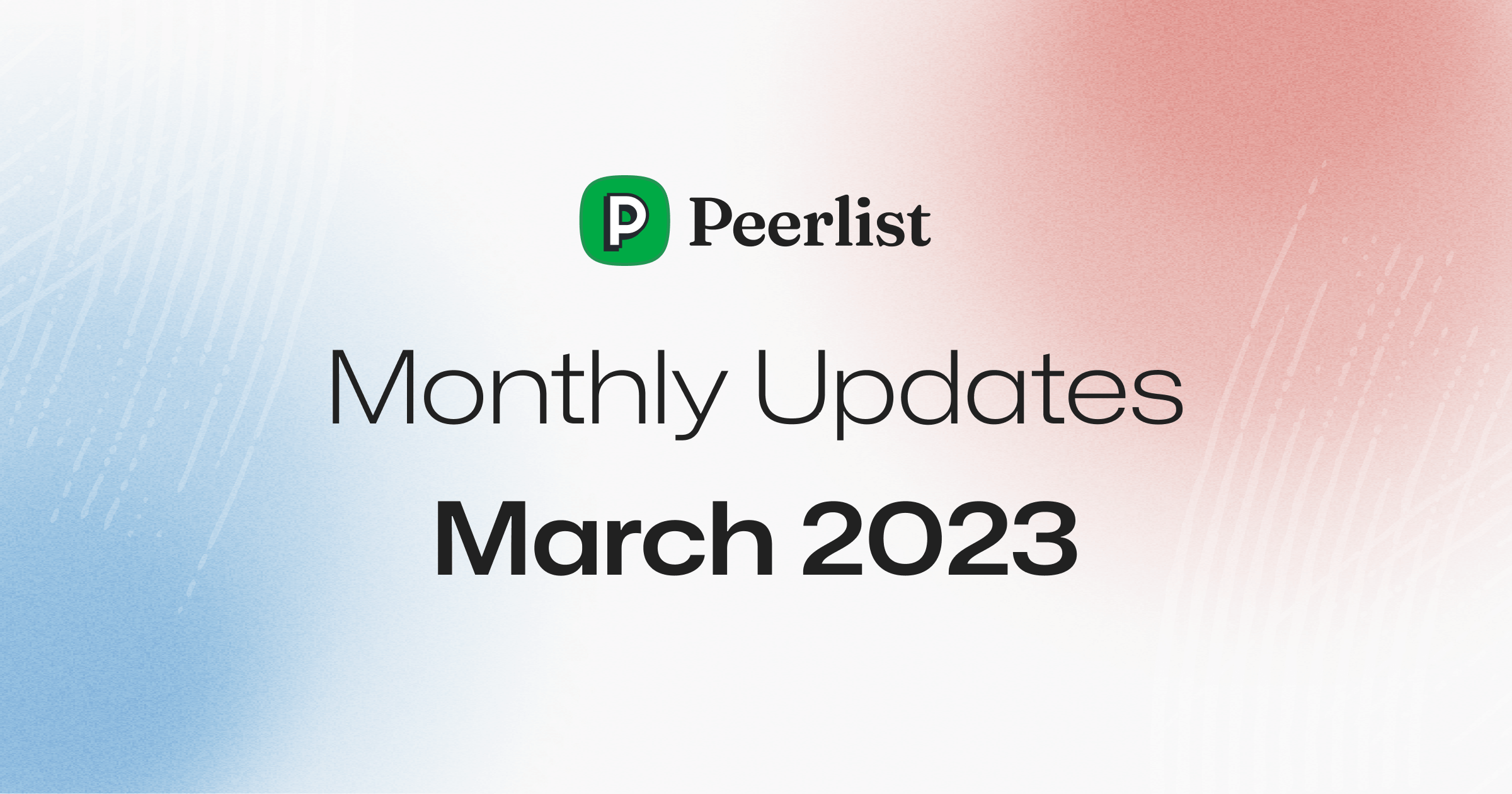 Peerlist Monthly Update: March 2023 - by Akash Bhadange