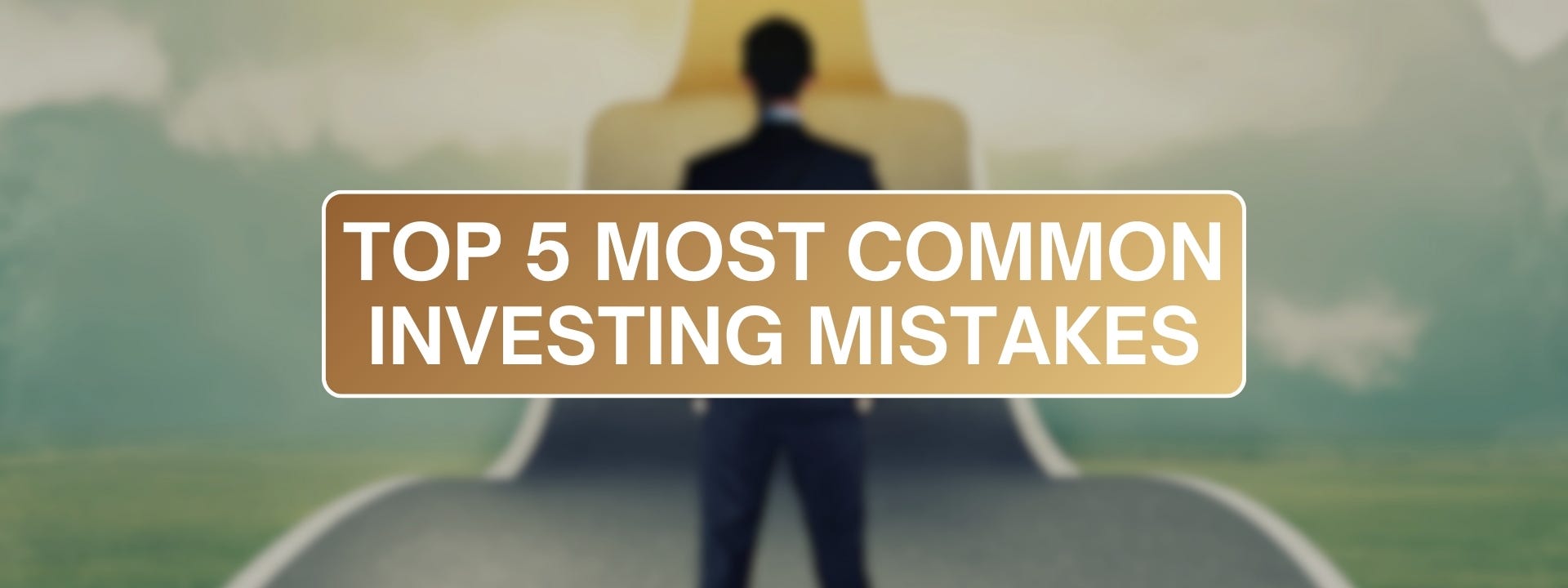 Top 5 Most Common Investing Mistakes