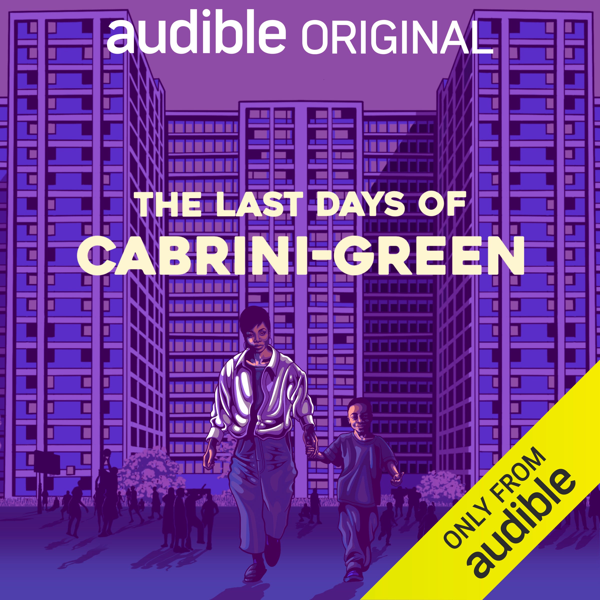 The Last Days of Cabrini-Green - Audible Series Overview