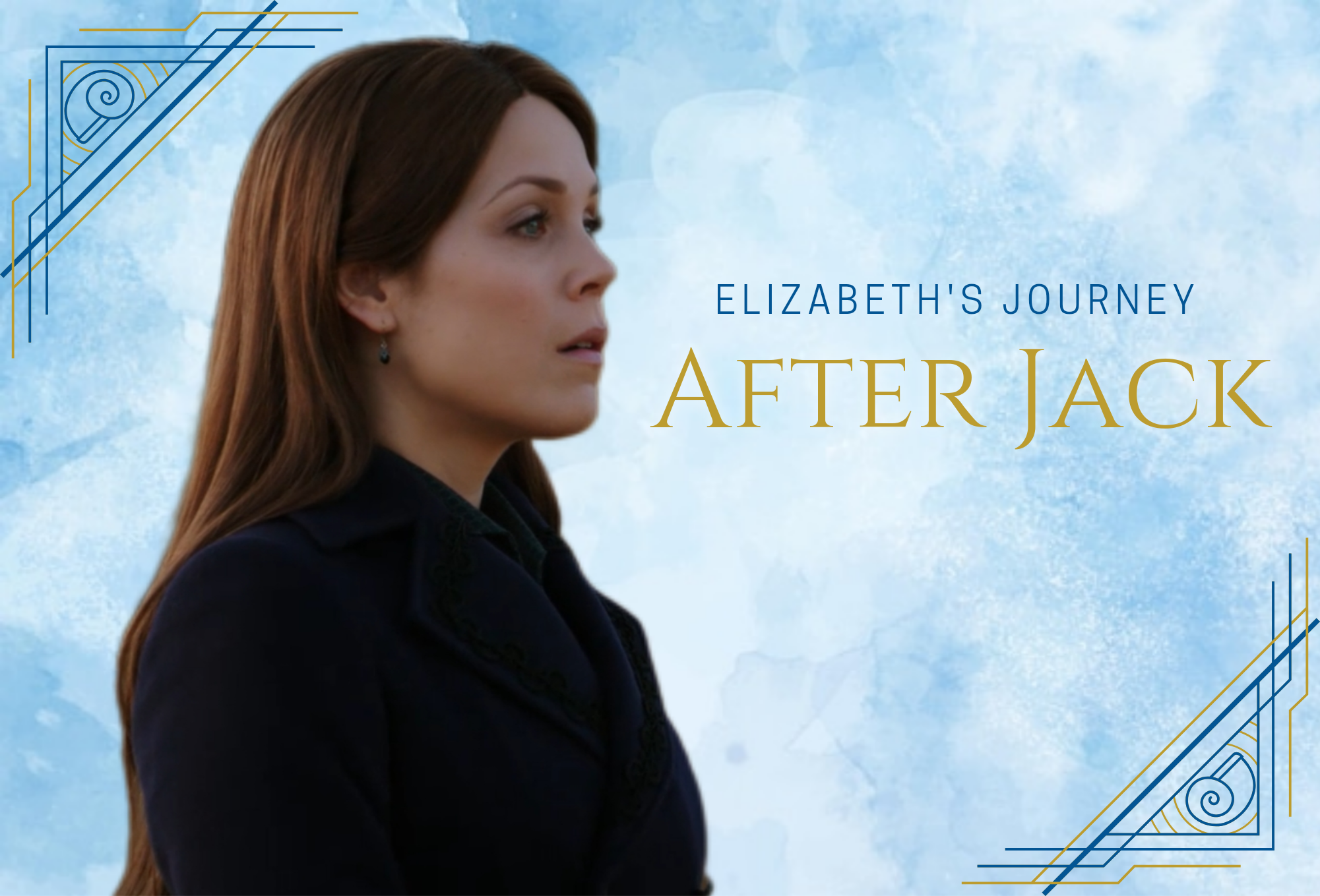 Elizabeth's Journey: After Jack - by TV Girl Says